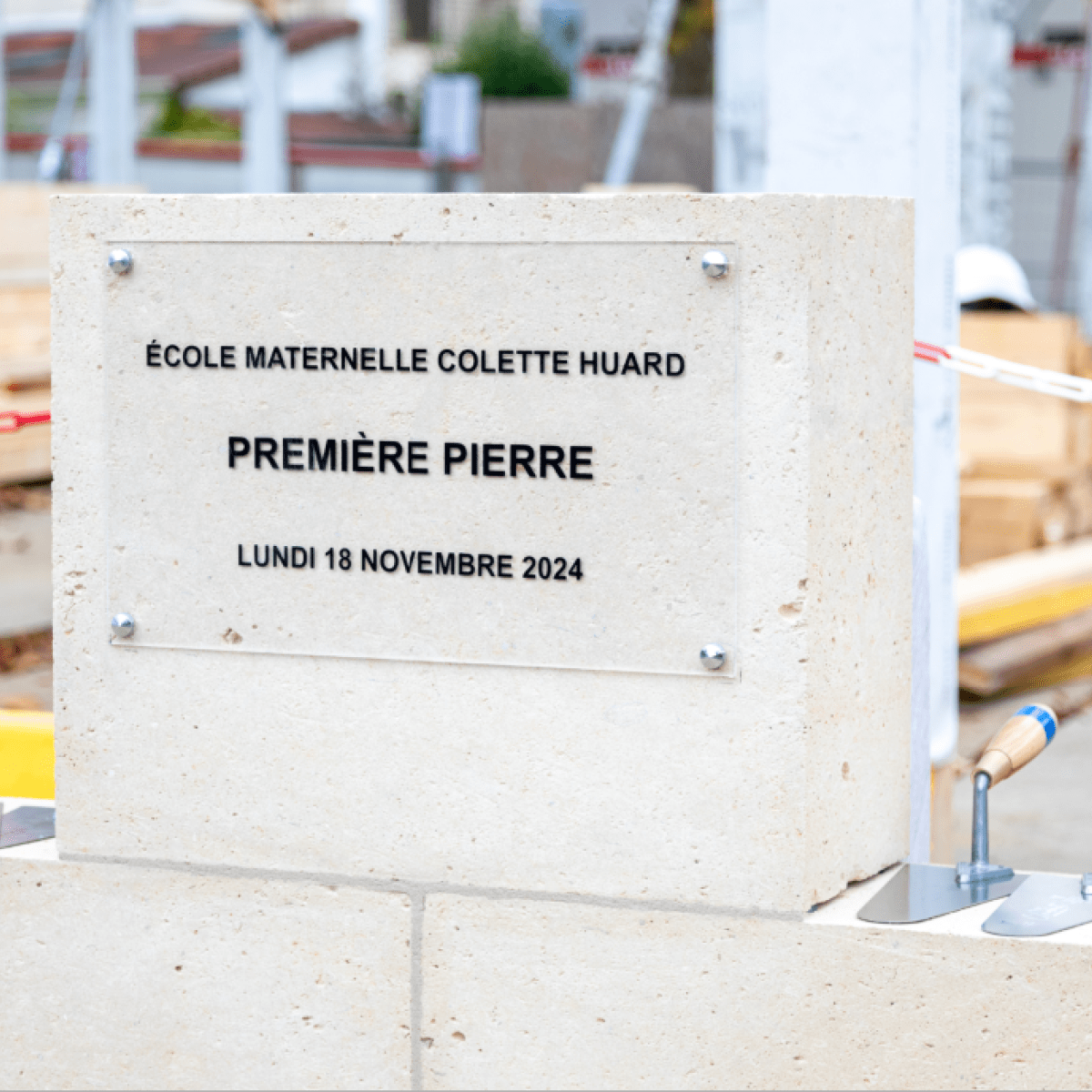 Pose de la première pierre de l'école maternelle Colette Huard | VILLE ...